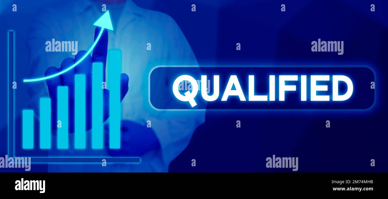 Text sign showing Qualified. Business concept Officially trained to ...