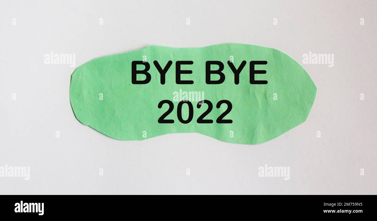 Sticker with text BYE BYE 2022 on white background Stock Photo - Alamy