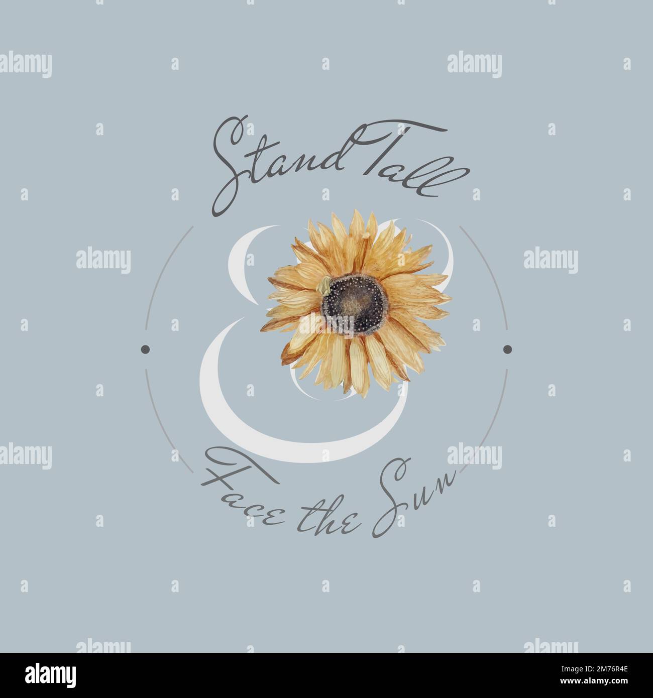 Stand tall and face the sun written with a sunflower vector Stock ...