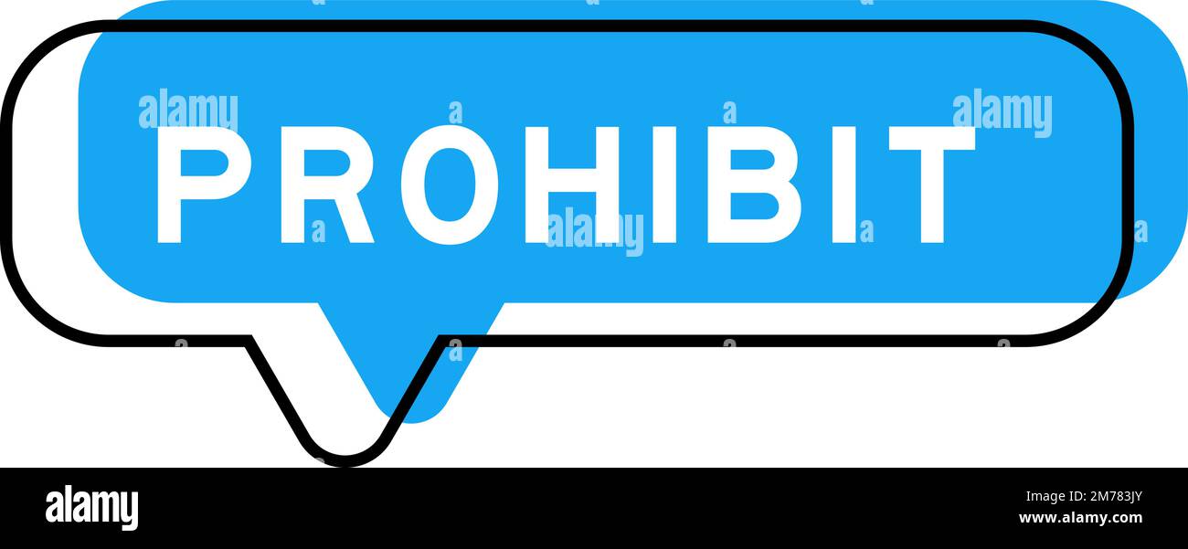 Speech banner and blue shade with word prohibit on white background ...