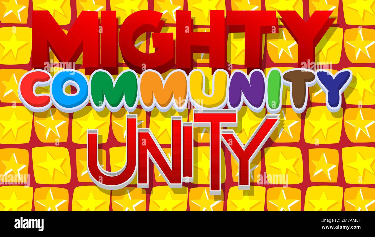 Mighty Community Unity. Word written with Children's font in cartoon ...