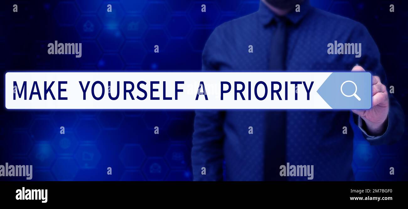 Inspiration showing sign Make Yourself A Priority. Internet Concept ...