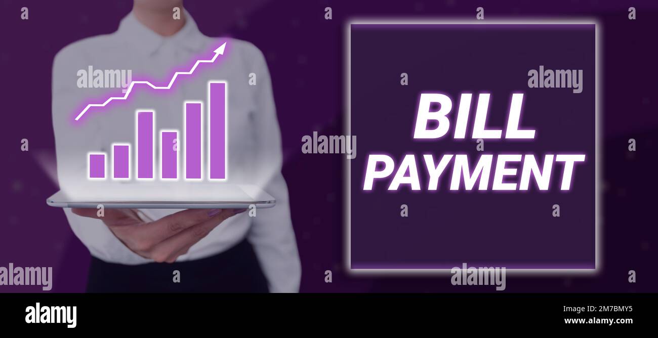 Sign displaying Bill Payment. Internet Concept To give money to in ...