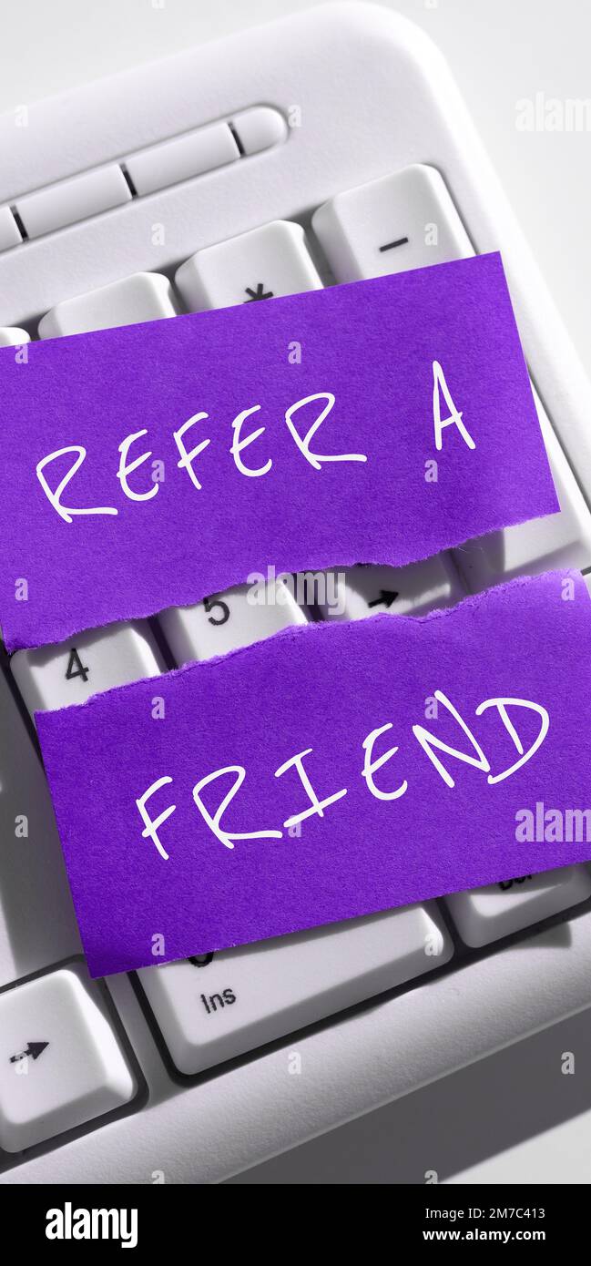 Writing displaying text Refer A Friend. Business idea Recommendation ...