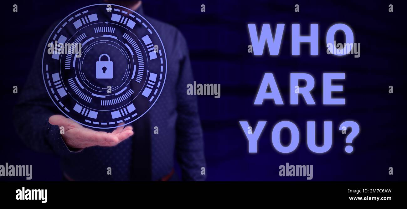 Sign displaying Who Are You. Business showcase Identify yourself ...