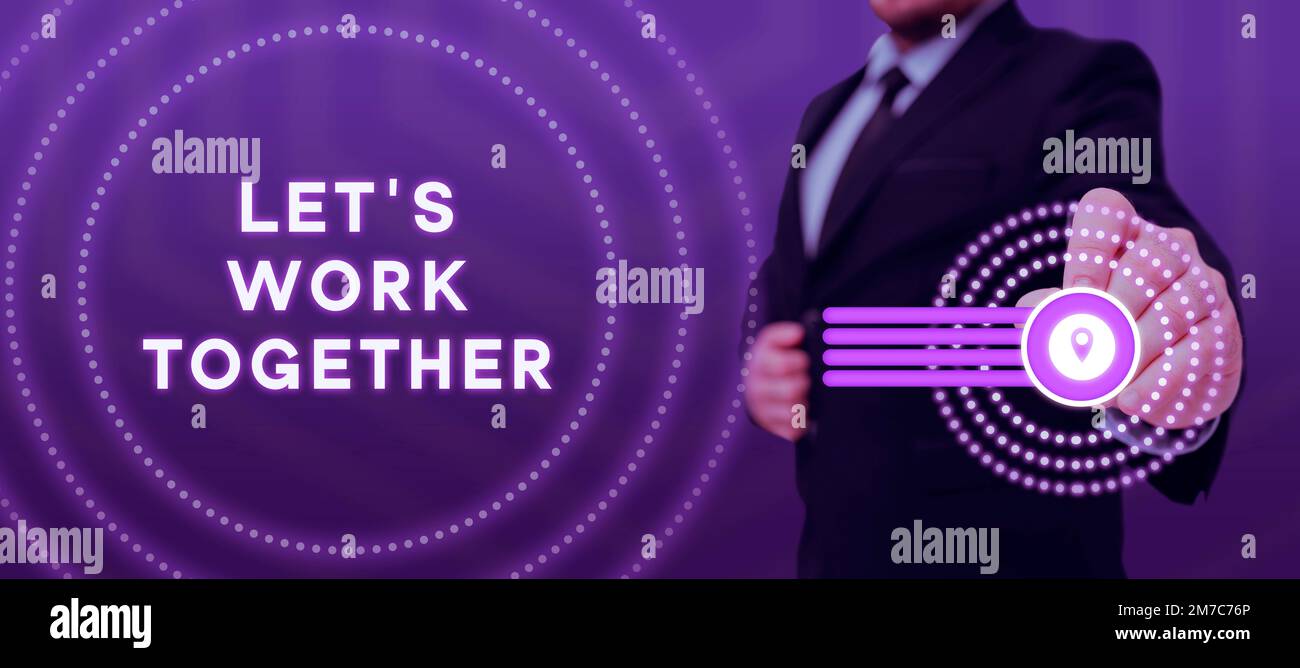 Text sign showing Let's Work Together. Business approach Unite and Join ...