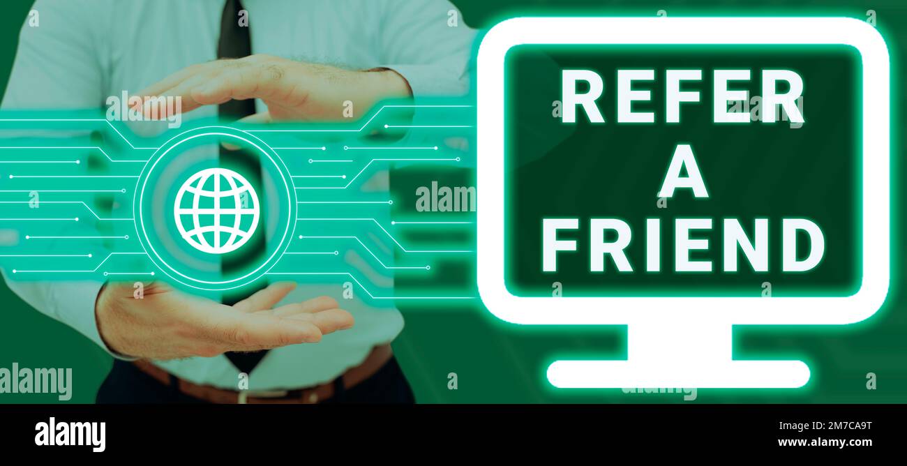 Text sign showing Refer A Friend. Business approach Recommendation ...