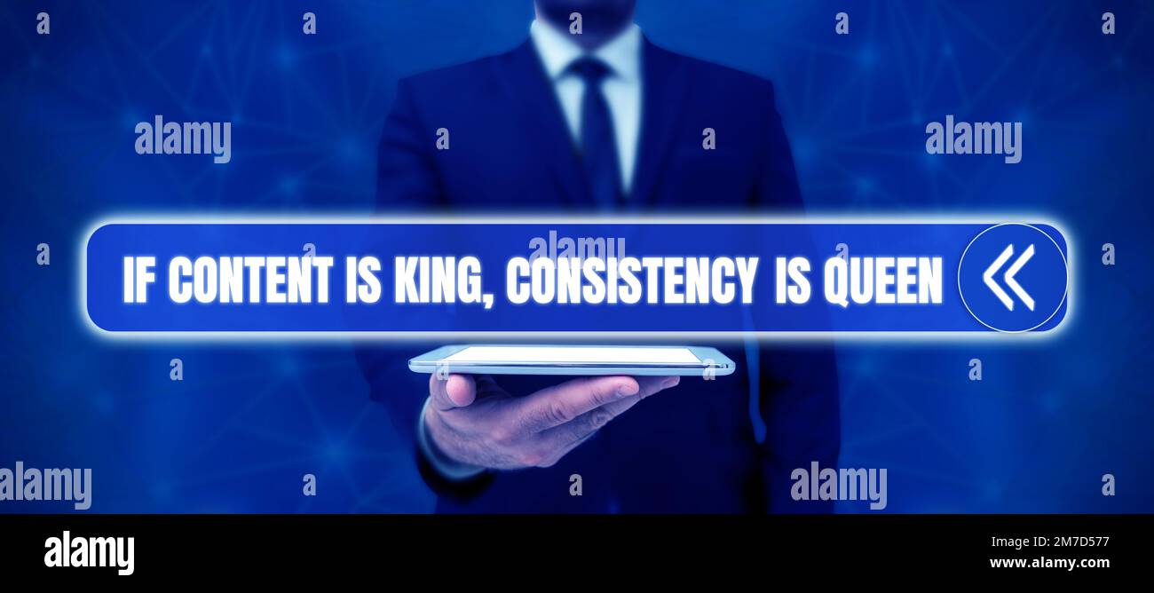 Conceptual display If Content Is King, Consistency Is Queen. Business ...