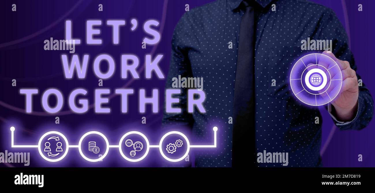 Conceptual caption Let's Work Together. Business approach Unite and ...