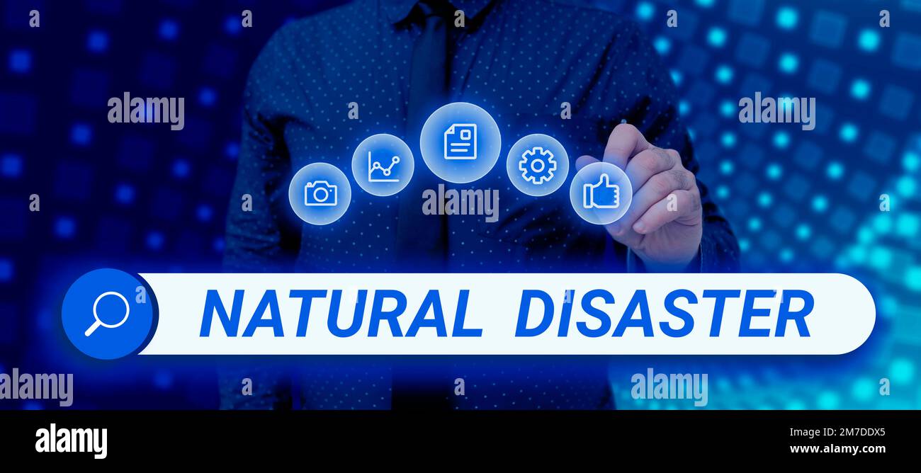 Text showing inspiration Natural Disaster. Business approach occurring ...