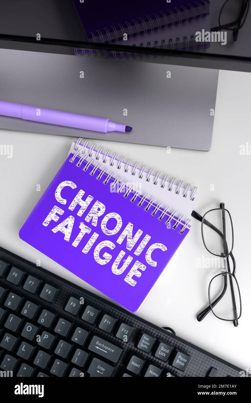 Text sign showing Chronic Fatigue. Conceptual photo A disease or ...