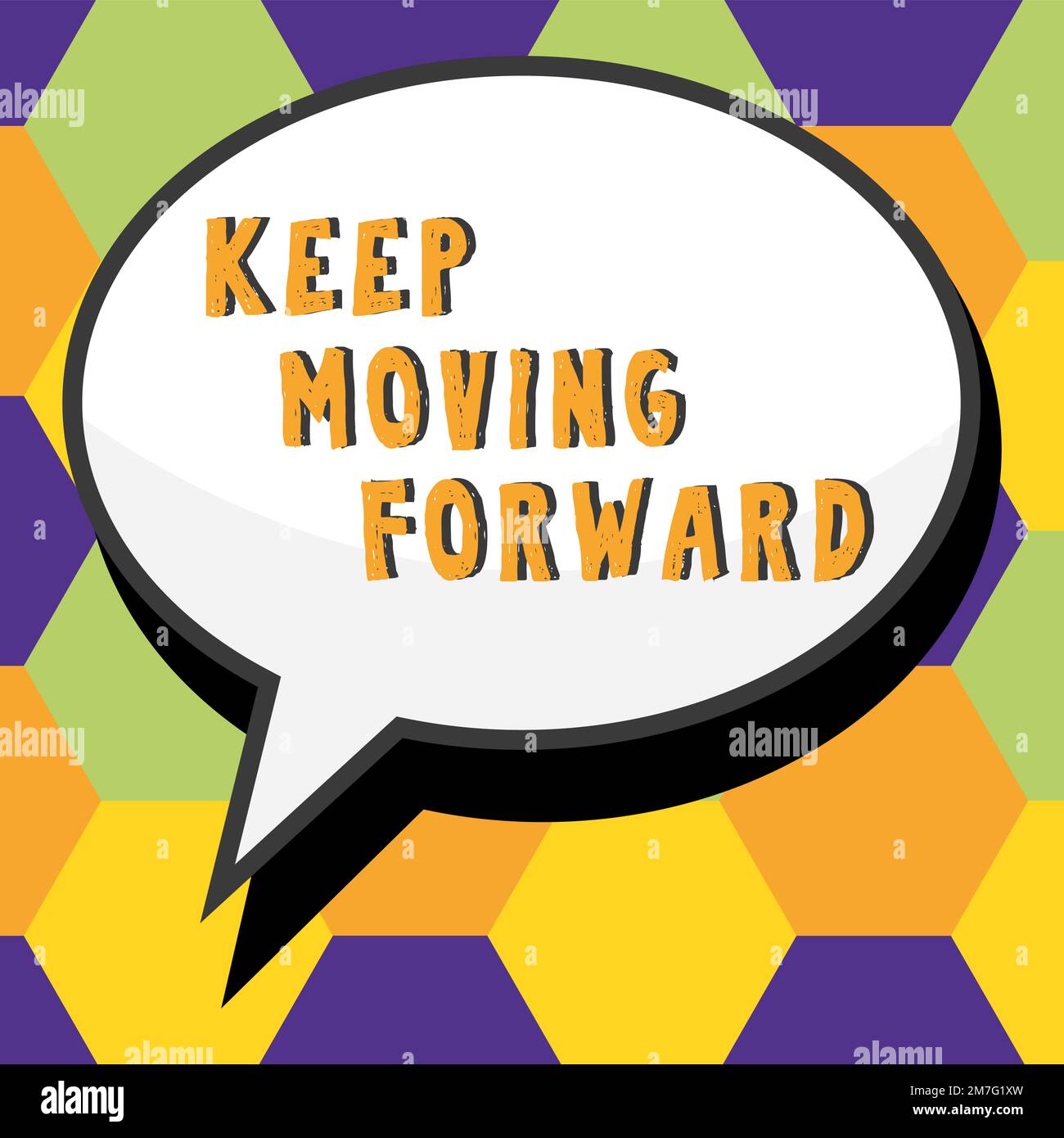 Text caption presenting Keep Moving Forward. Word Written on invitation ...