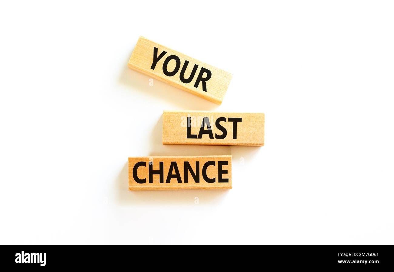 Time to your last chance symbol. Concept words Your last chance on ...