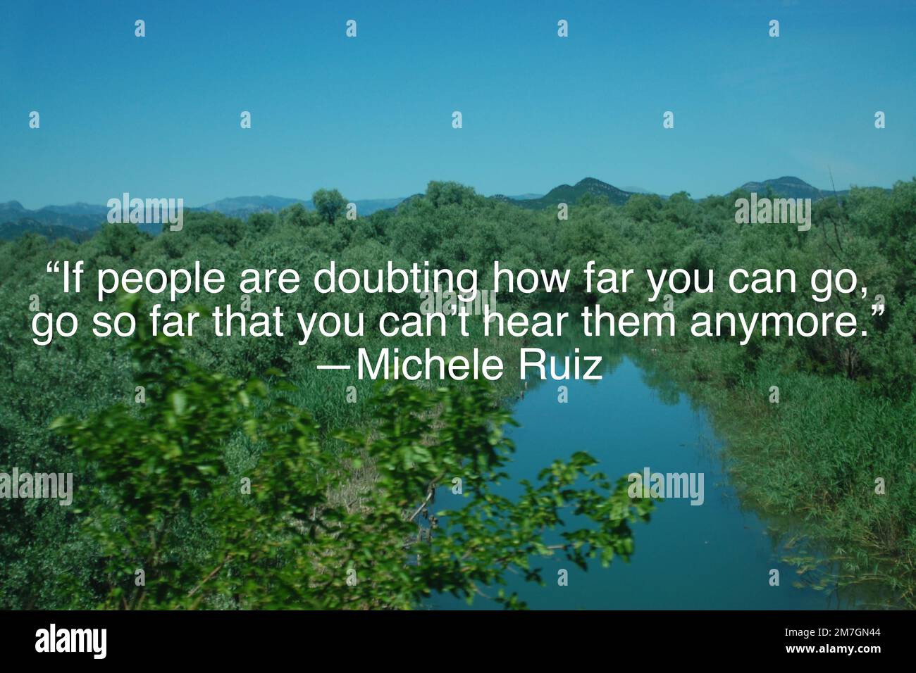 “If people are doubting how far you can go, go so far that you can’t ...