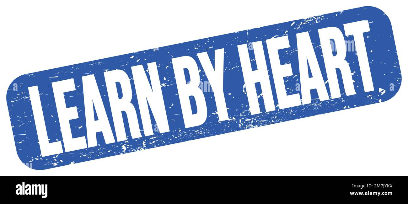 LEARN BY HEART text written on blue grungy stamp sign Stock Photo - Alamy