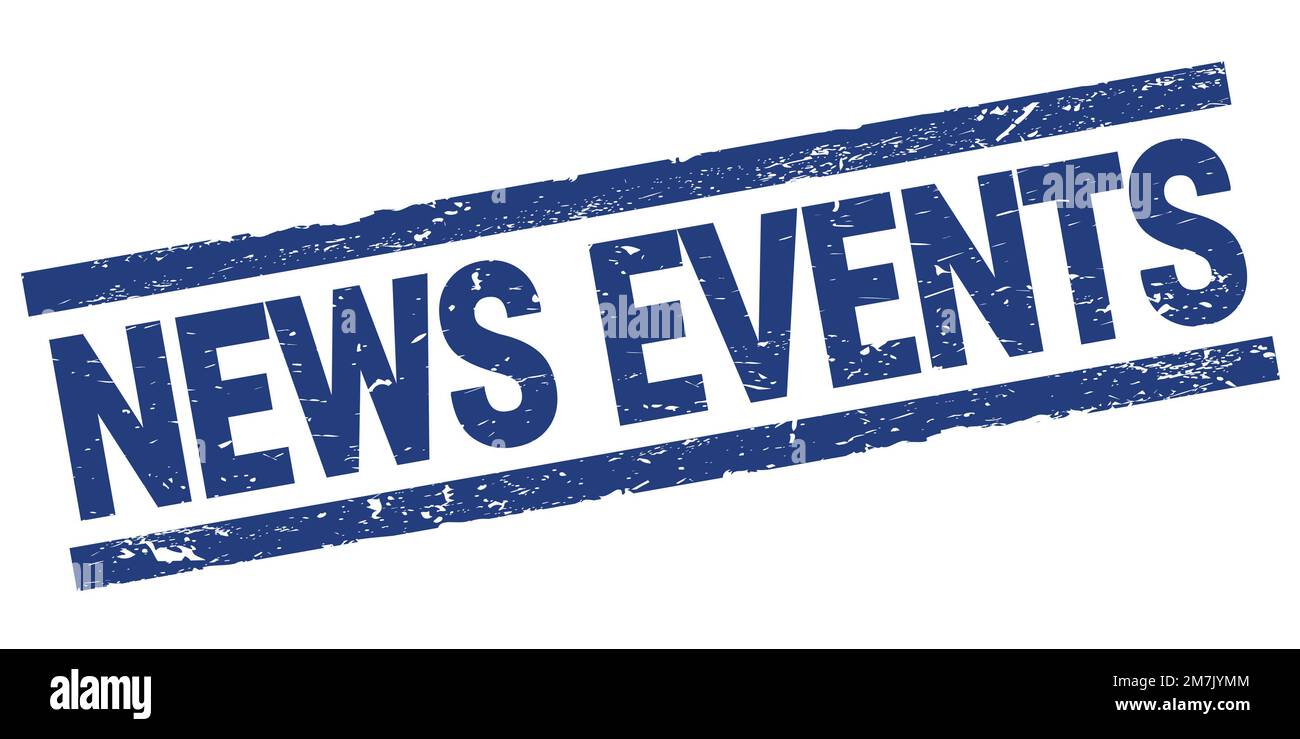 NEWS EVENTS text written on blue rectangle stamp sign Stock Photo - Alamy