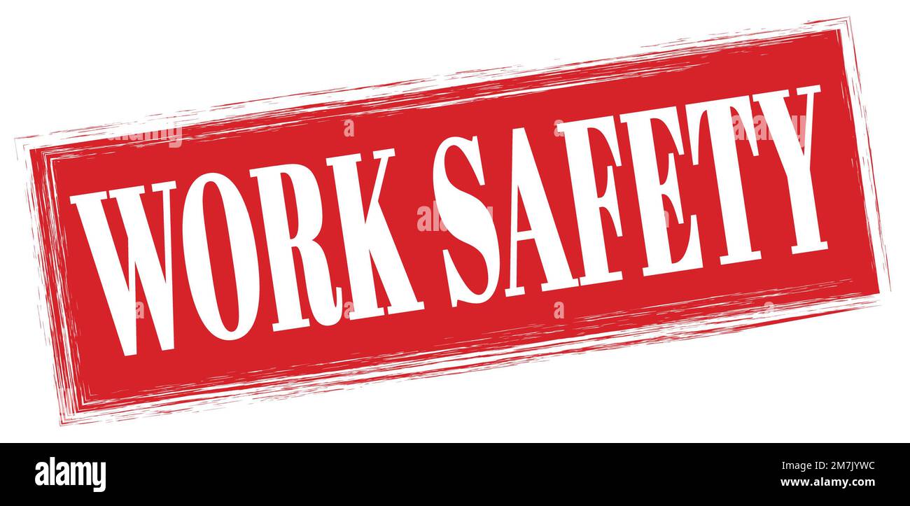 WORK SAFETY text written on red rectangle stamp sign Stock Photo - Alamy