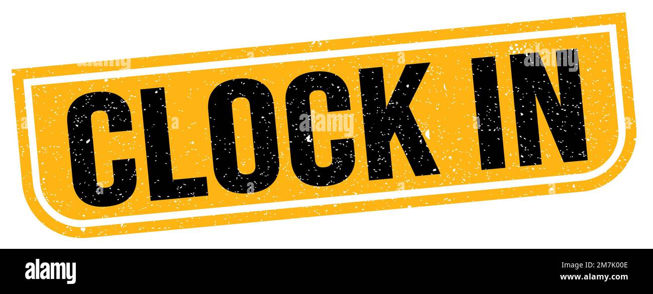 CLOCK IN text written on yellow-black grungy stamp sign Stock Photo - Alamy
