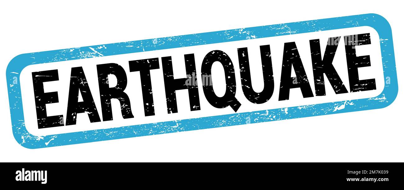 EARTHQUAKE text written on blue-black rectangle stamp sign Stock Photo ...