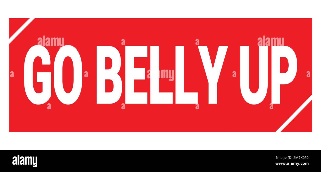 GO BELLY UP text written on red grungy stamp sign Stock Photo - Alamy