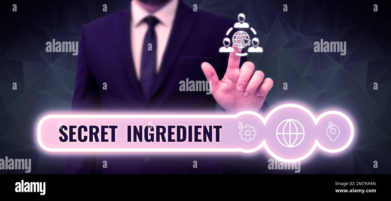 Sign displaying Secret Ingredient. Word Written on special technique or ...