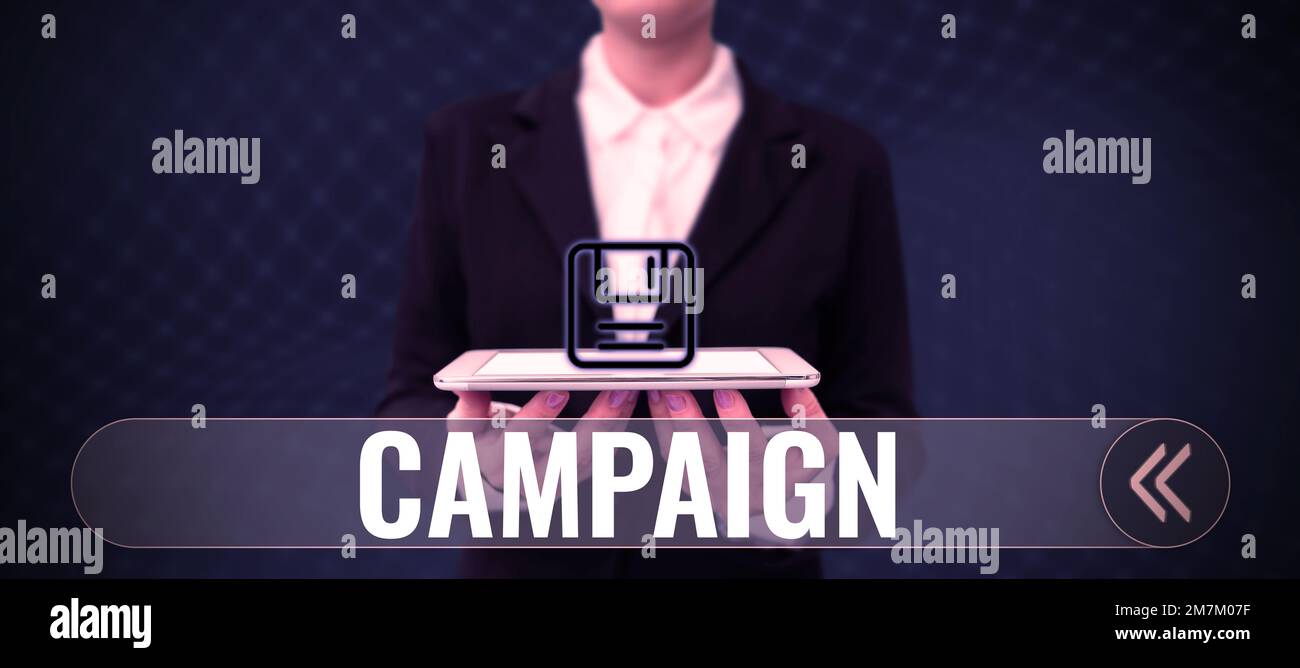 Sign displaying Campaign. Business concept organized course of action ...