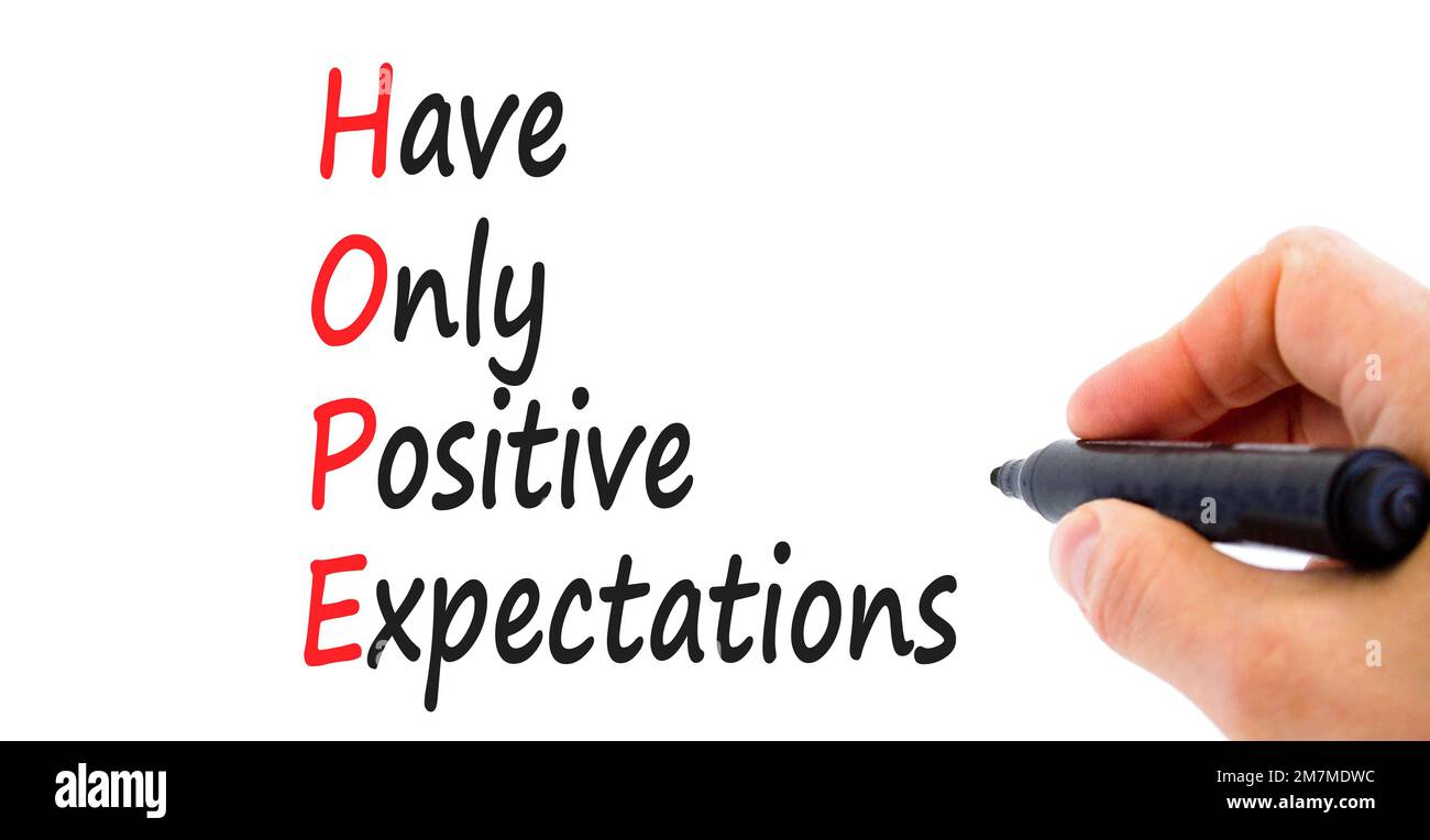 HOPE have only positive expectations symbol. Concept words HOPE have ...