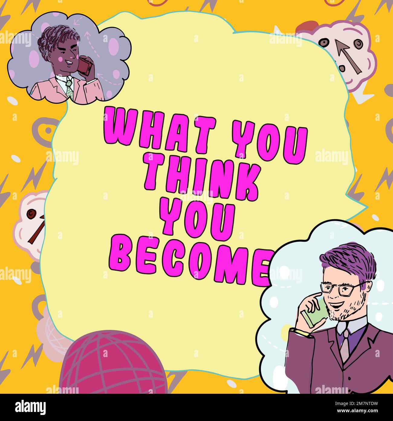 Text caption presenting What You Think You Become. Internet Concept ...