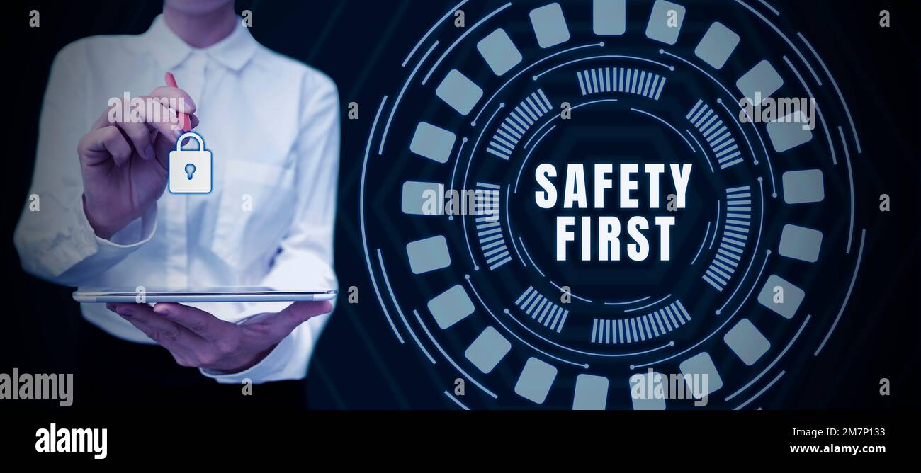 Sign displaying Safety First. Conceptual photo Avoid any unnecessary ...