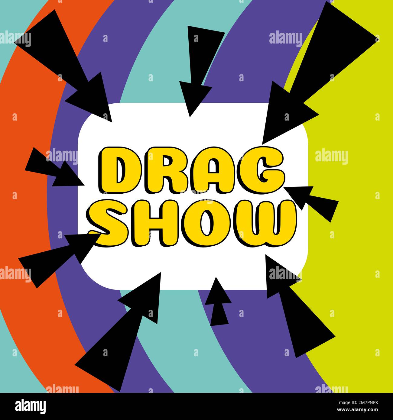 Sign displaying Drag Show. Conceptual photo competitive event where two ...