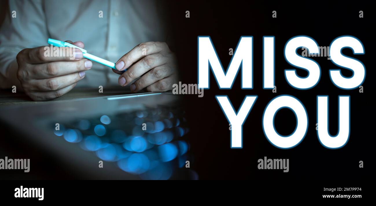 Hand writing sign Miss You, Business idea Longing for an important ...