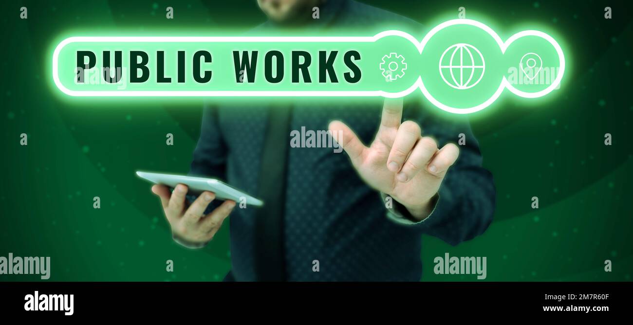 Hand writing sign Public Works. Business showcase Describes the viewing ...