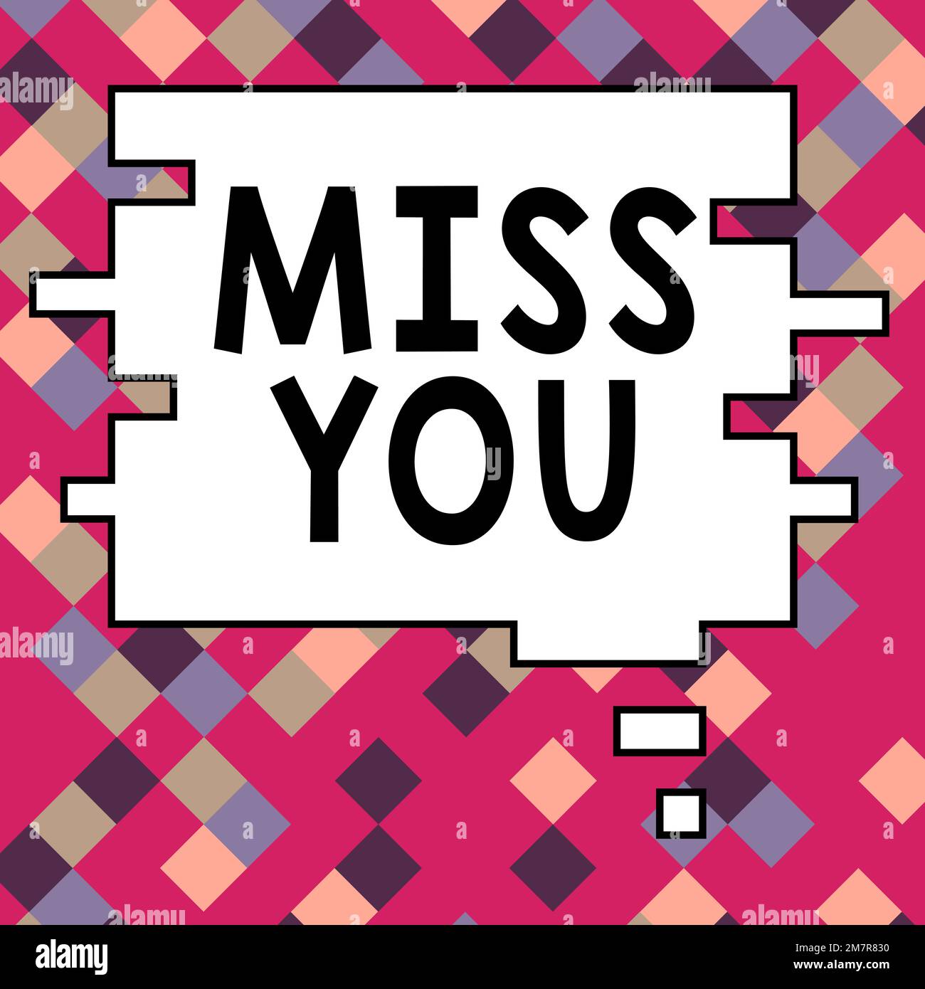 Inspiration showing sign Miss You. Business showcase Longing for an ...