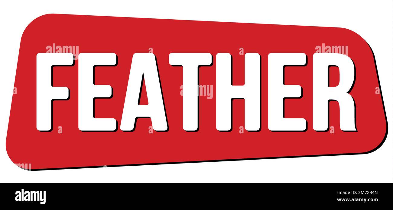 FEATHER text written on red trapeze stamp sign Stock Photo - Alamy