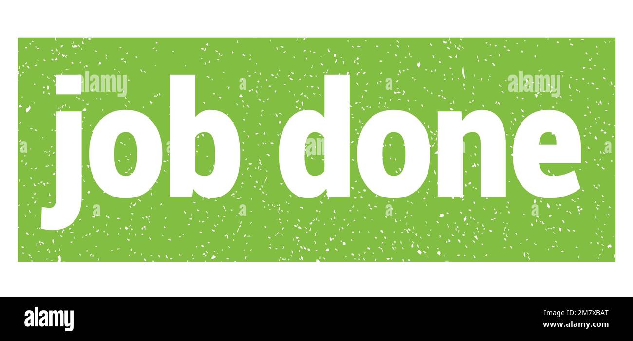 Job done stamp hi-res stock photography and images - Alamy