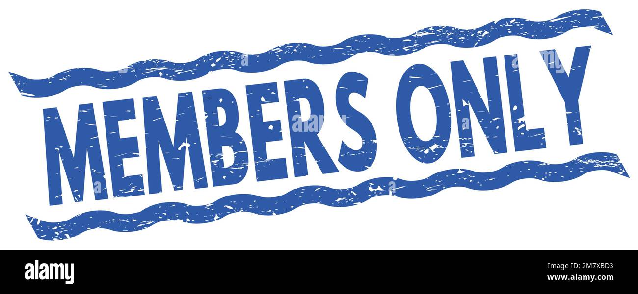 MEMBERS ONLY text written on blue lines stamp sign Stock Photo - Alamy