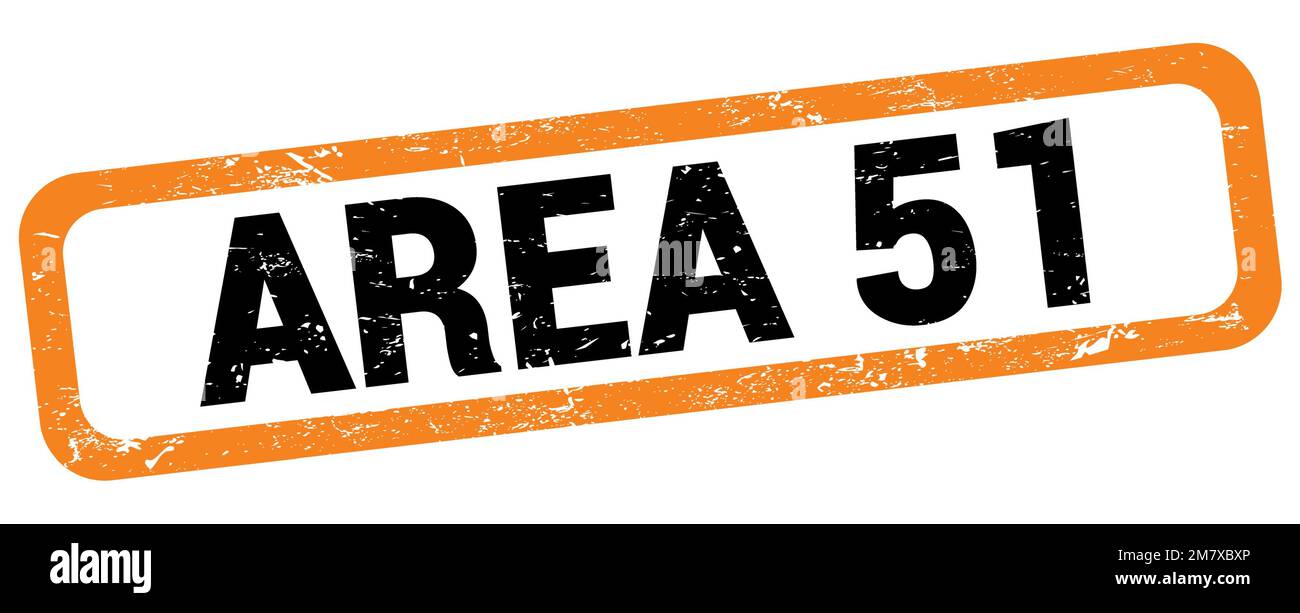 AREA 51 text written on orange-black rectangle stamp sign Stock Photo ...