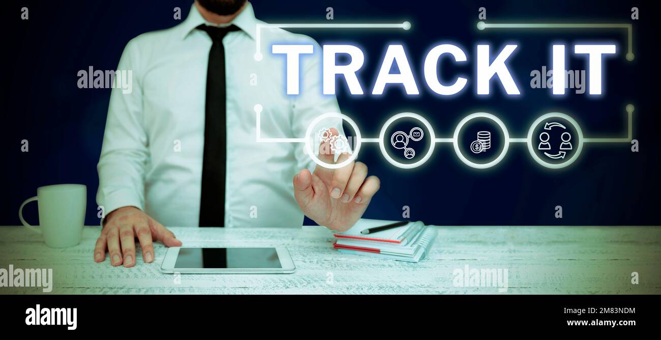 Sign displaying Track It. Business overview term used to convey ...