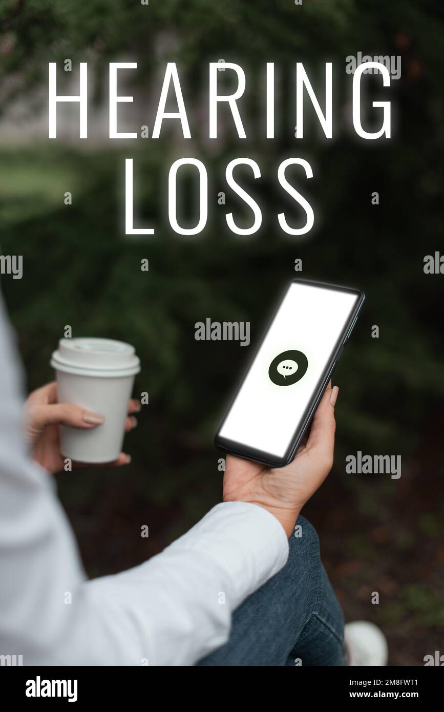Sign displaying Hearing Loss. Concept meaning is partial or total ...