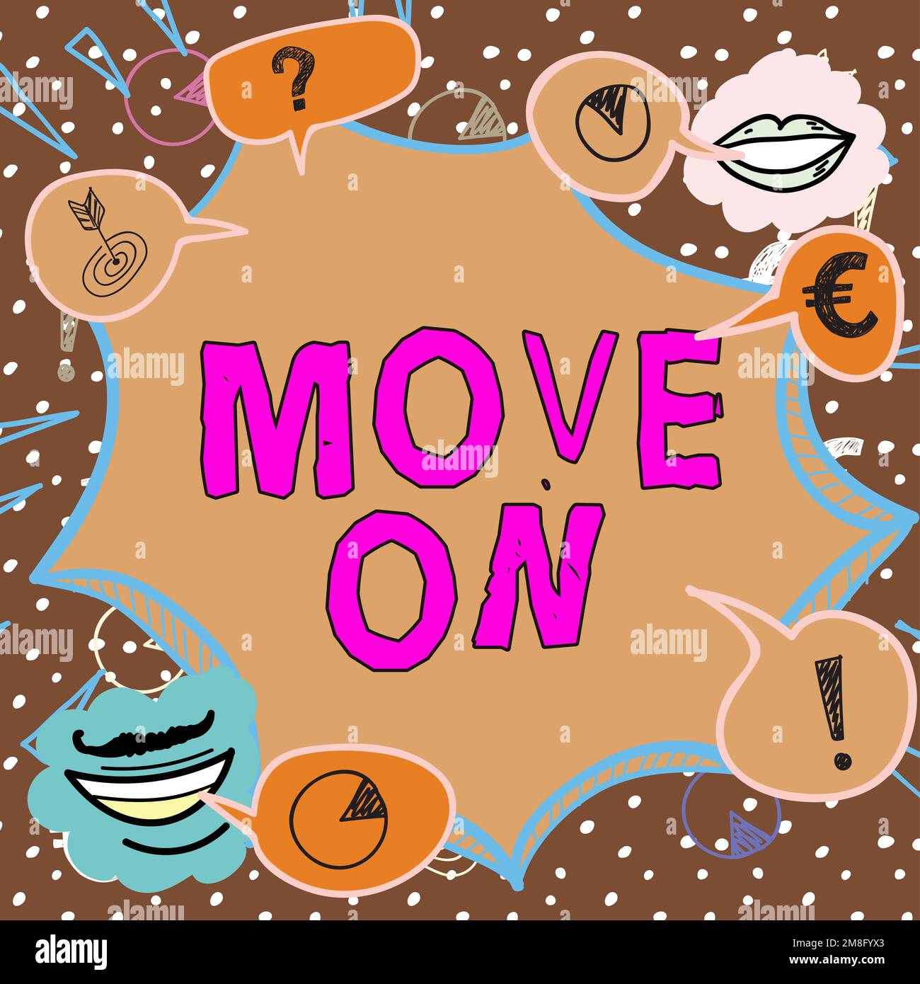 Hand writing sign Move On. Business overview to leave the place where ...