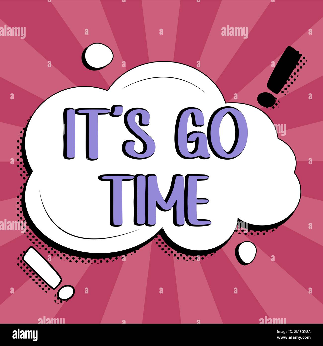 Conceptual display It's Go Time. Concept meaning A period to undertake ...