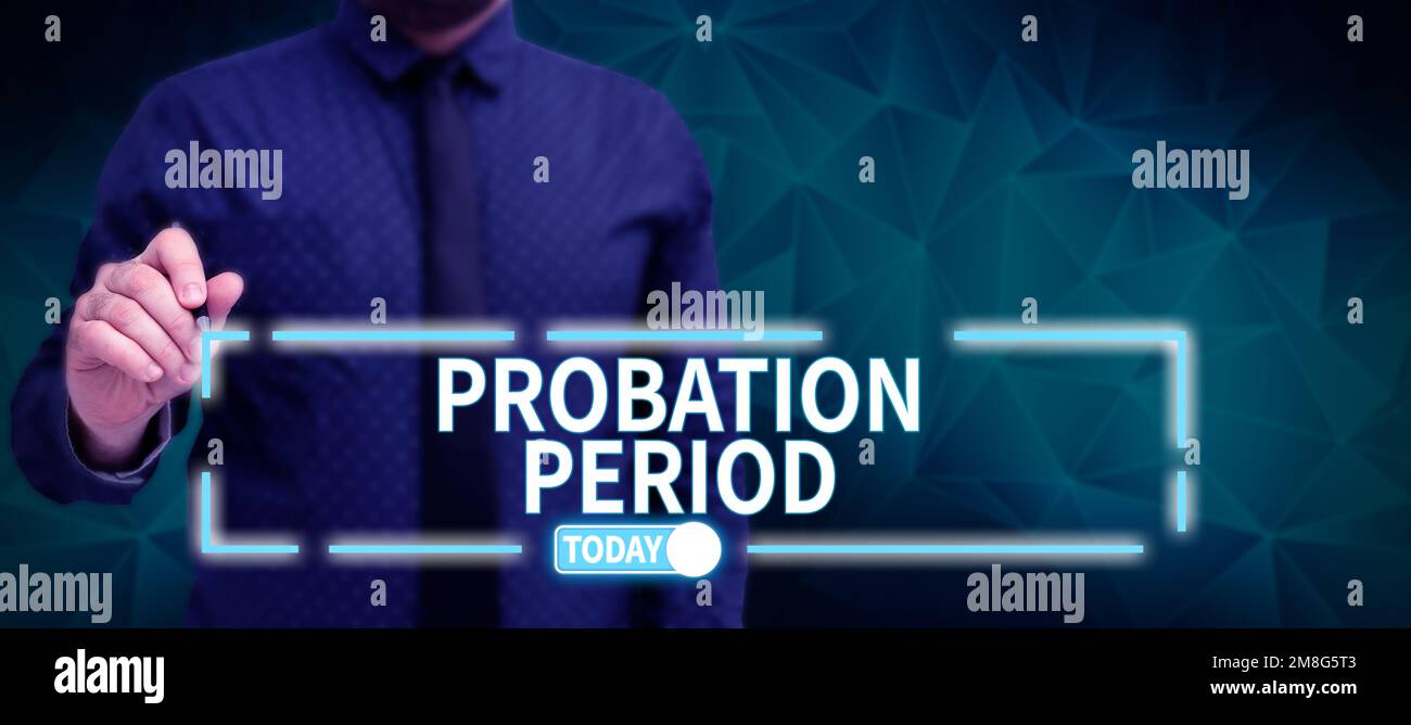 Inspiration showing sign Probation Period. Concept meaning focused and ...