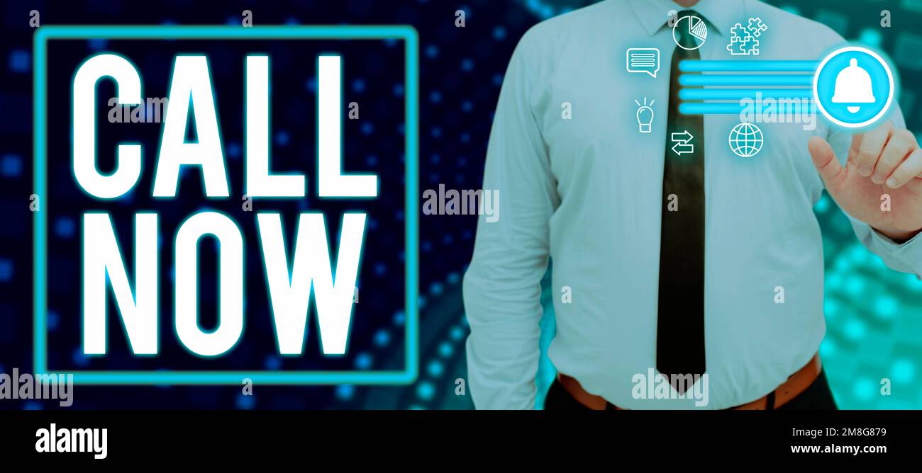 Sign displaying Call Now. Business concept To immediately contact a ...