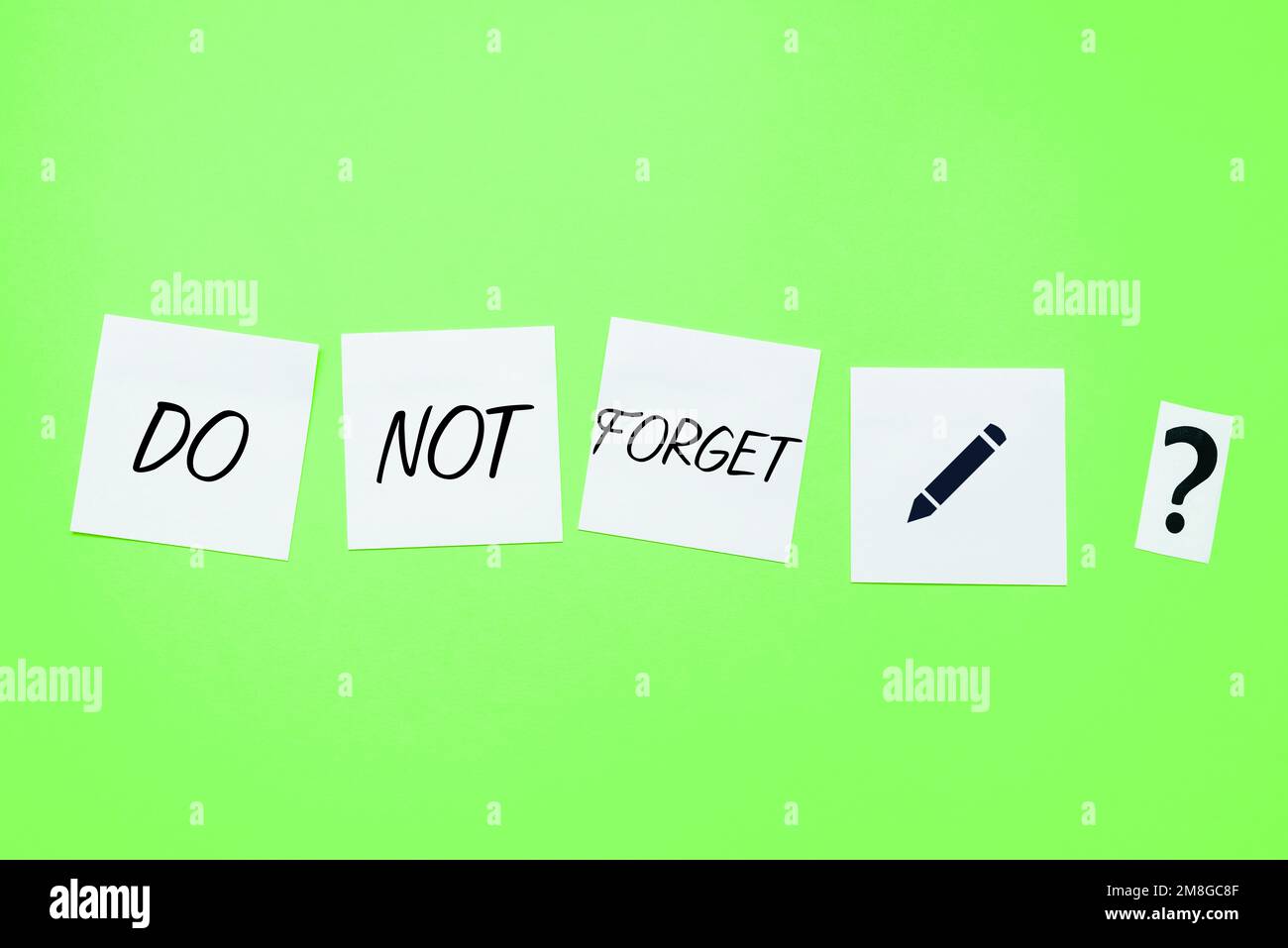 Inspiration showing sign Do Not Forget. Concept meaning Have always in ...