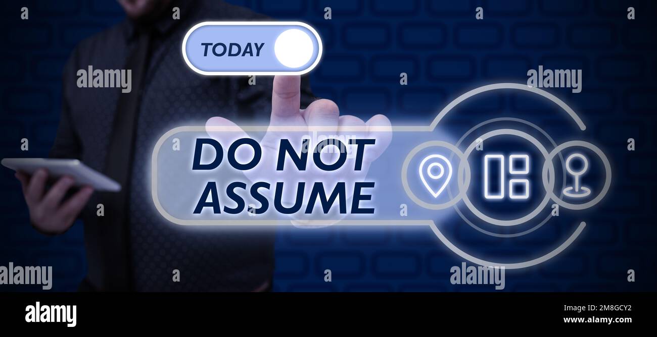 Text caption presenting Do Not Assume. Concept meaning Ask first to ...