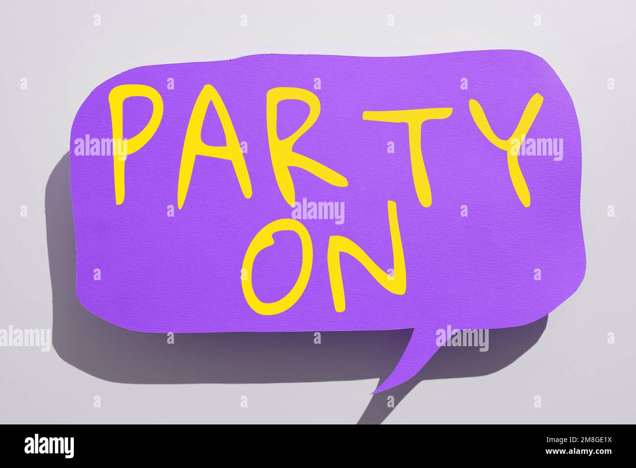 Text sign showing Party On, Business concept Keep or continue having a ...