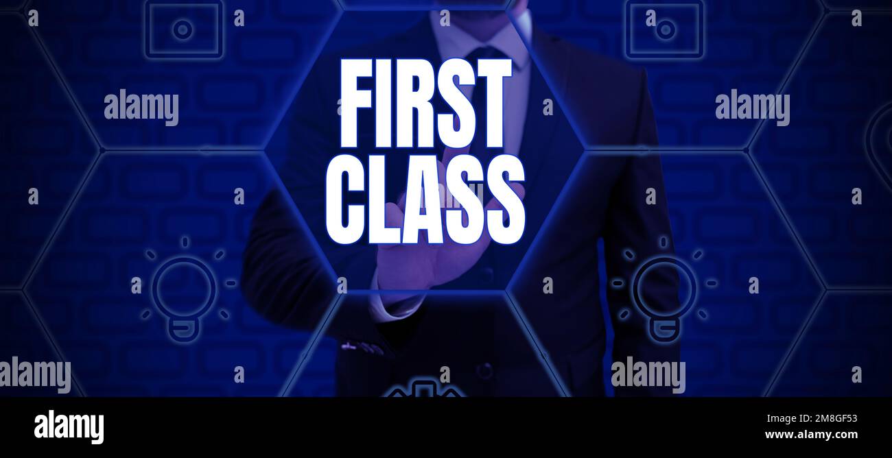 Text caption presenting First Class, Word Written on the most expensive ...