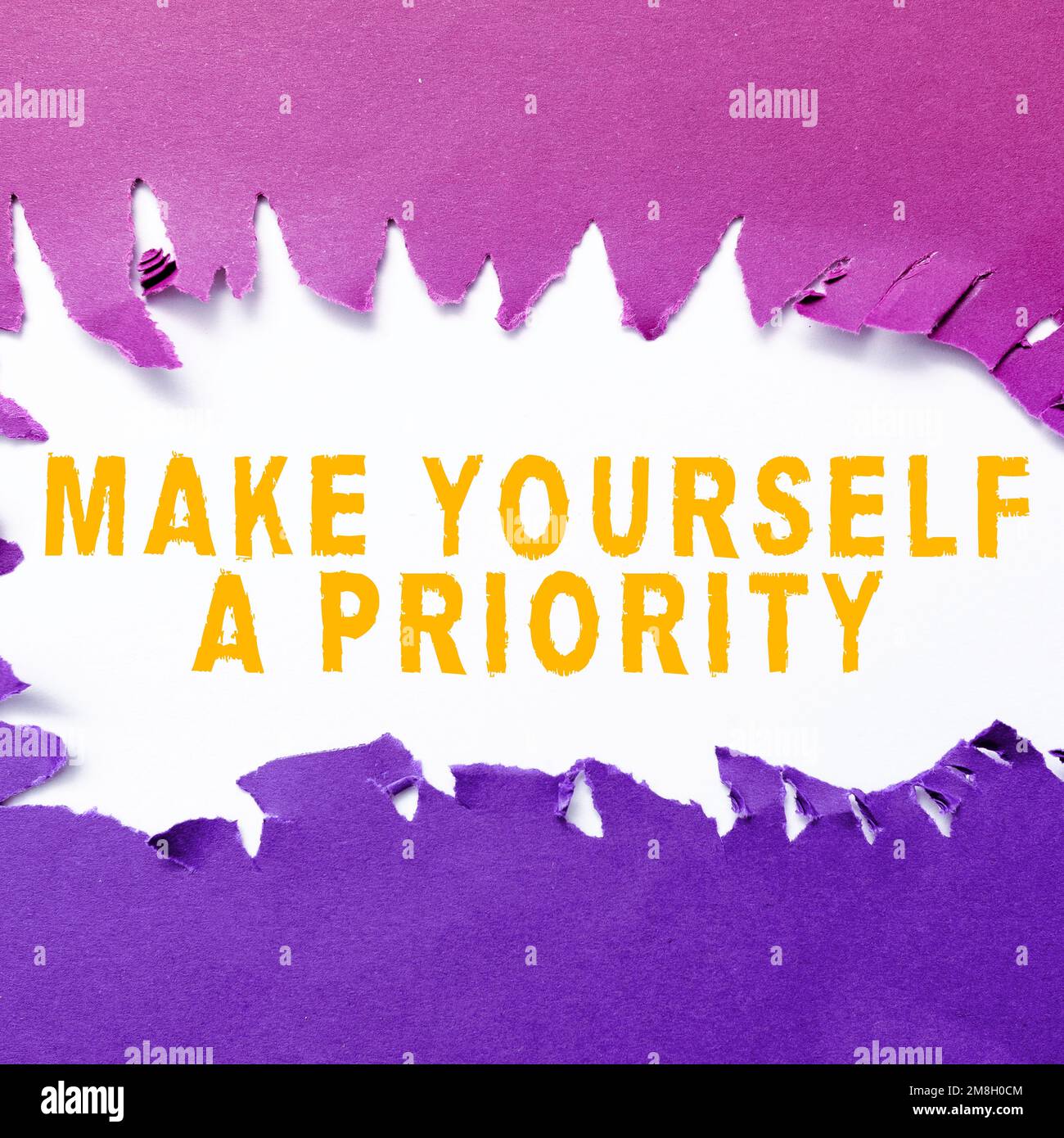 Sign displaying Make Yourself A Priority. Concept meaning Think in your ...