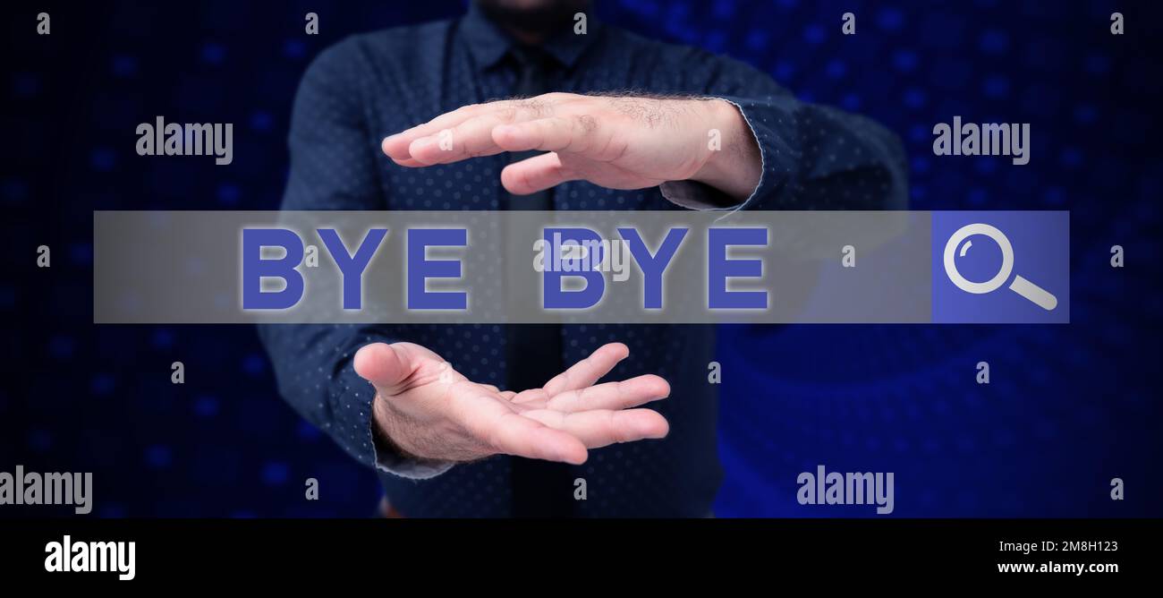 Text showing inspiration Bye Bye. Business idea Greeting for leaving ...