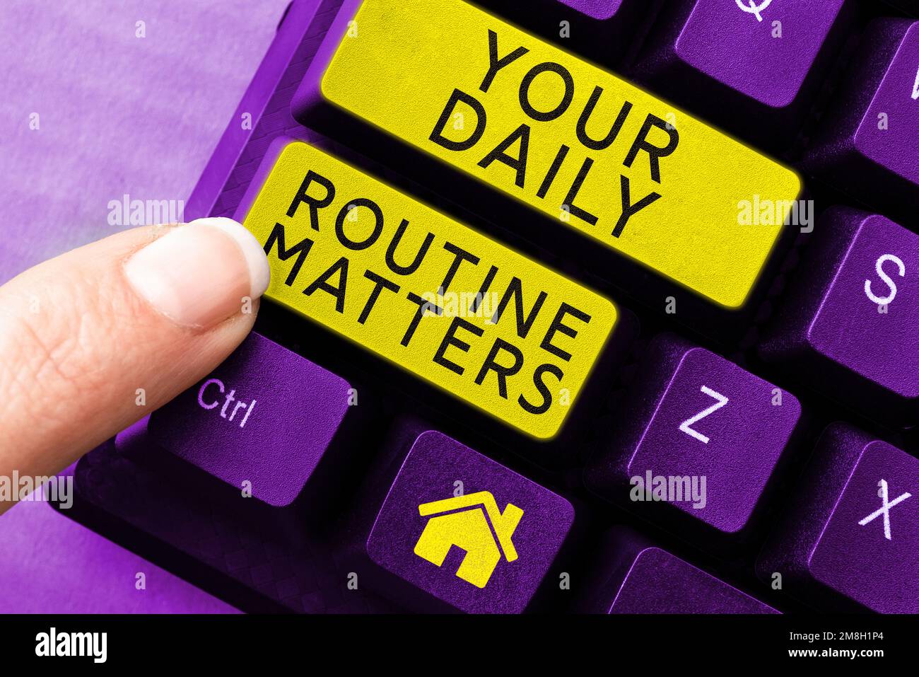 Sign displaying Your Daily Routine Matters. Word for Have good habits ...